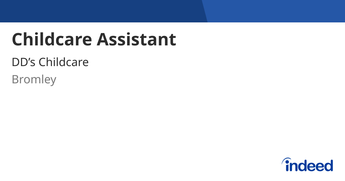 Childcare Assistant - Bromley BR1 5JP - Indeed.com