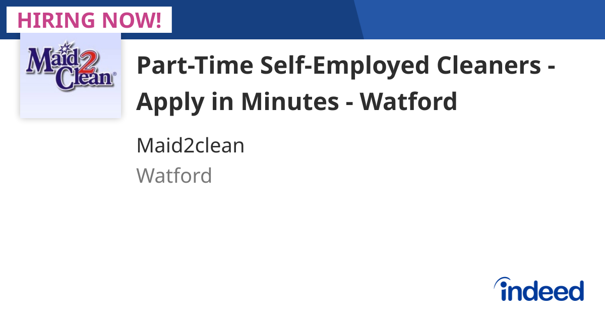 Part-Time Self-Employed Cleaners - Apply in Minutes - Watford - Watford ...