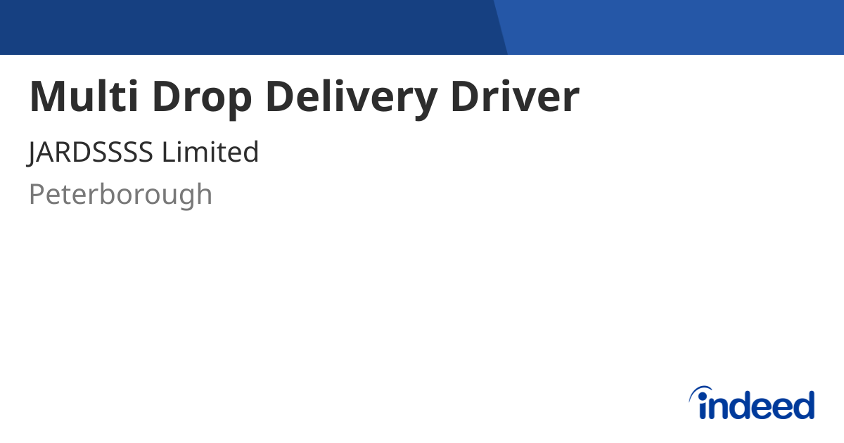 Multi Drop Delivery Driver - Peterborough PE7 - Indeed.com