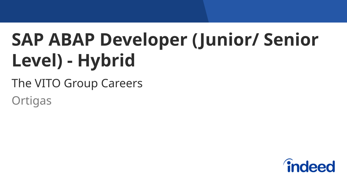 SAP ABAP Developer (Junior/ Senior Level) - Hybrid - Ortigas - Indeed.com