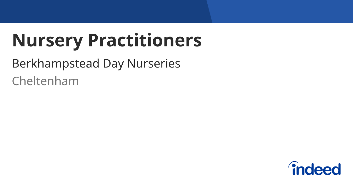 Nursery Practitioners - Cheltenham GL52 2QA - Indeed.com