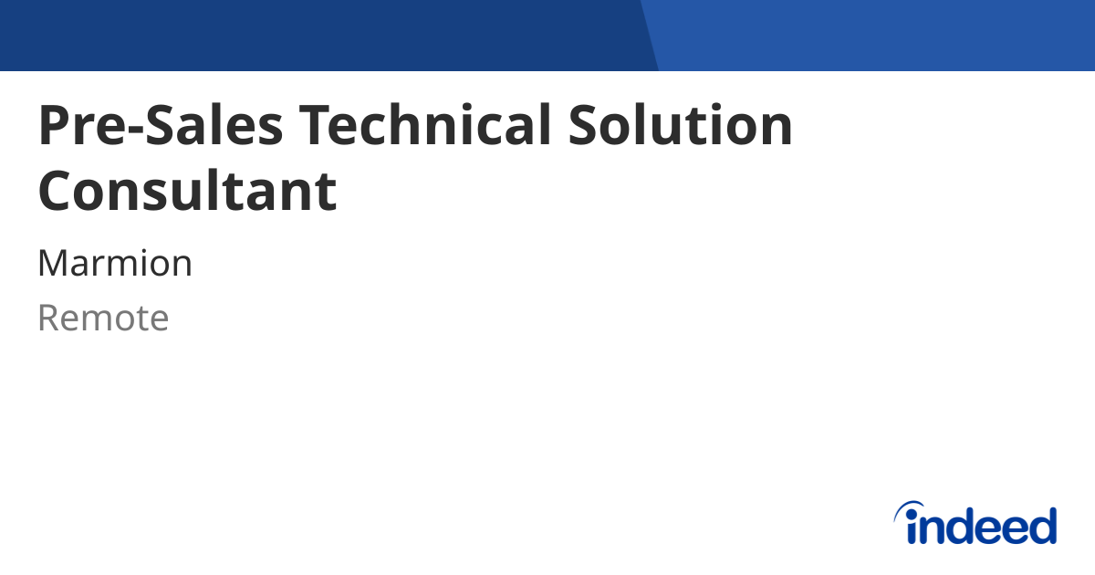 Pre-Sales Technical Solution Consultant - Remote - Indeed.com