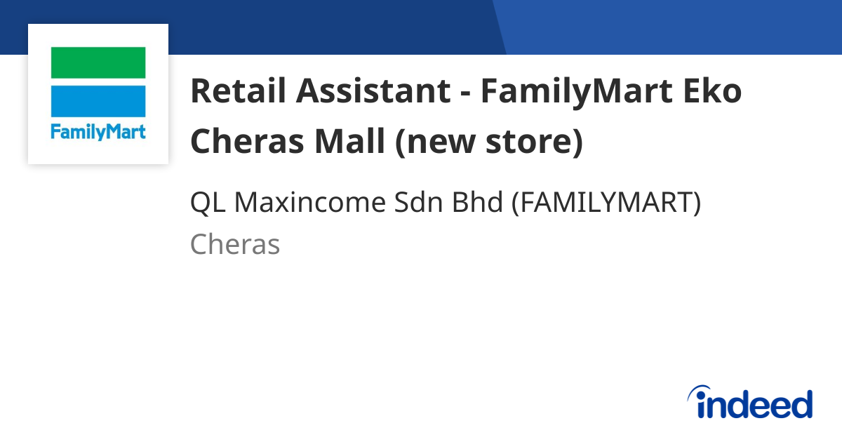 Retail Assistant - FamilyMart Eko Cheras Mall (new store) - Cheras ...