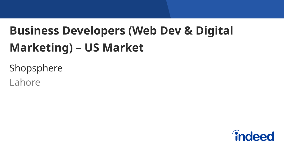 Business Developers (Web Dev & Digital Marketing) – US Market - Lahore - Indeed.com