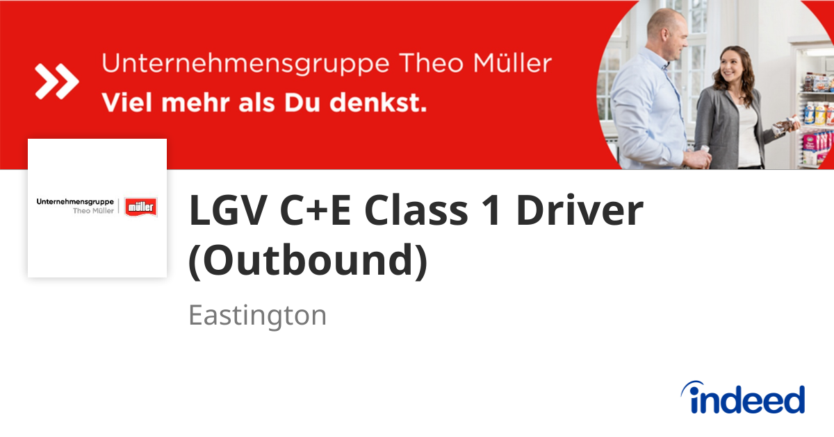 LGV C+E Class 1 Driver (Outbound) - Eastington GL10 2DG - Indeed.com