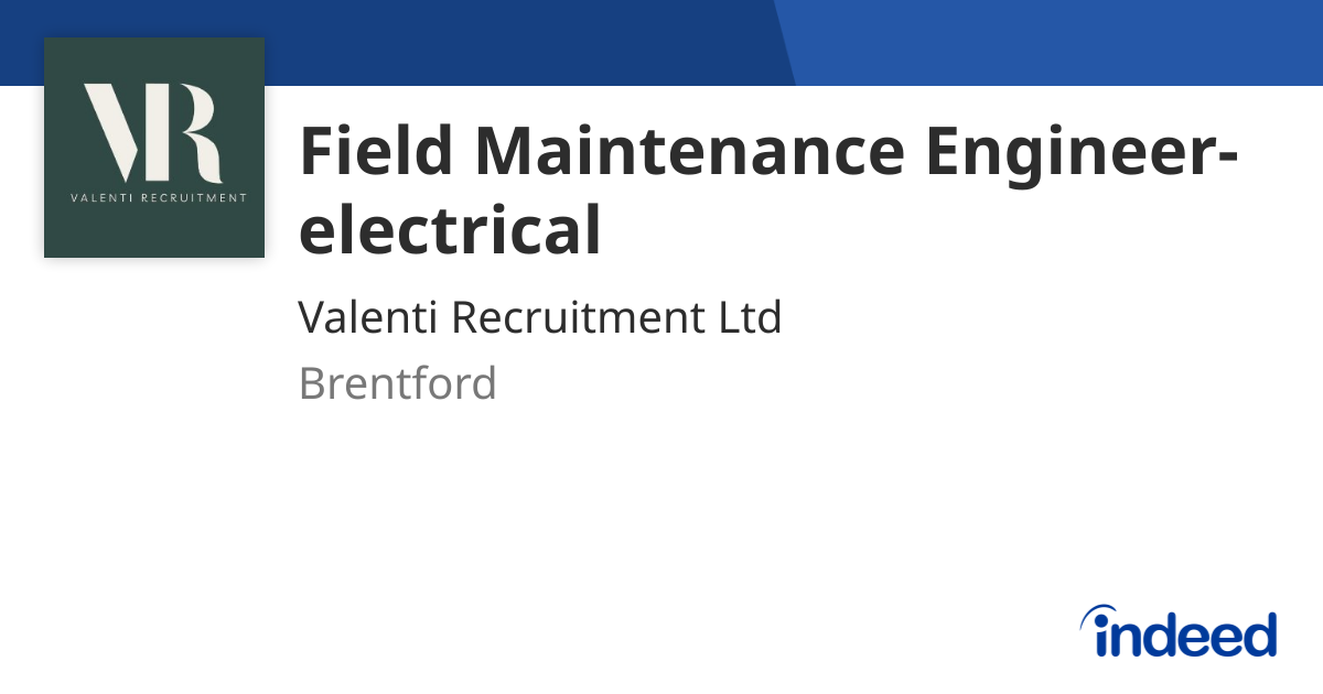 Field Maintenance Engineer- electrical - Brentford - Indeed.com