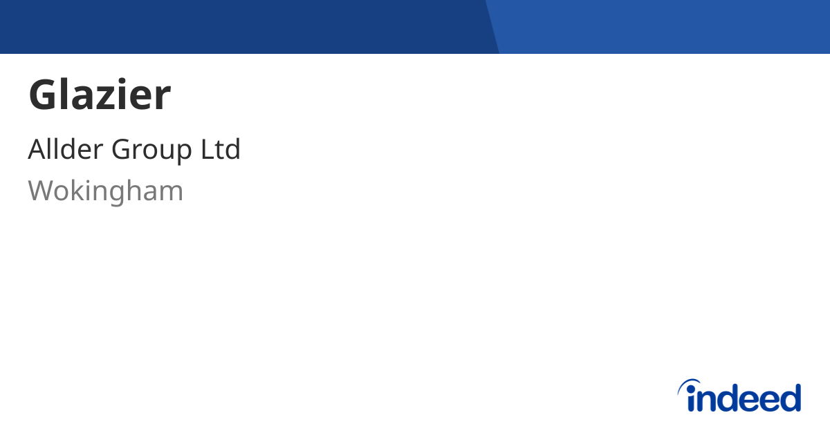 Glazier - Wokingham - Indeed.com