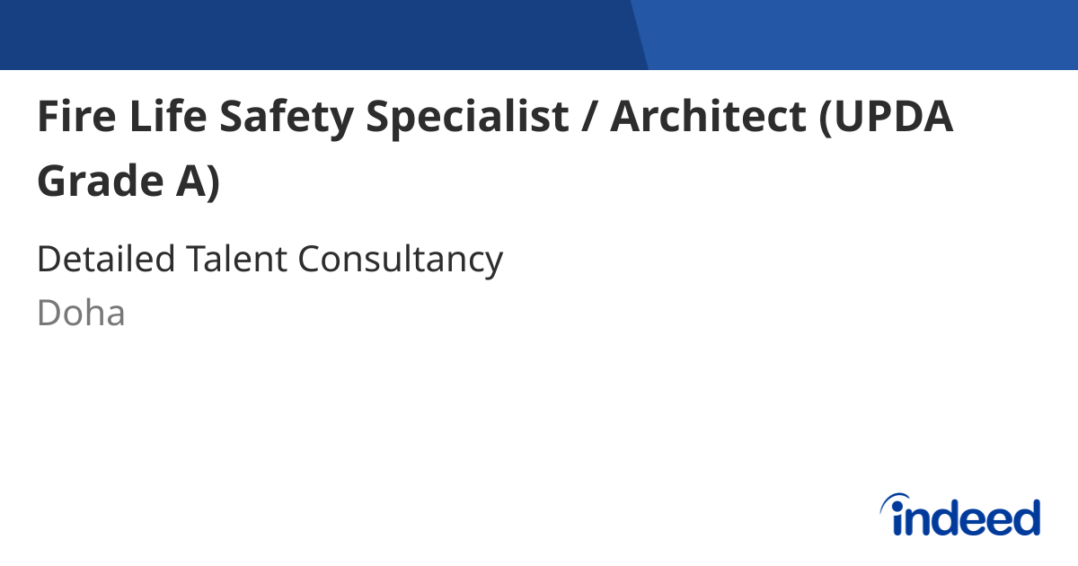 Fire Life Safety Specialist / Architect (UPDA Grade A) - Doha - Indeed.com