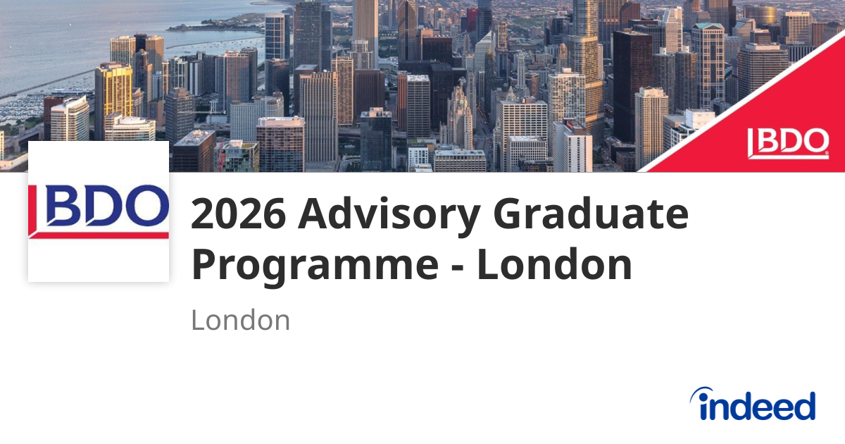 2026 Advisory Graduate Programme - London - London - Indeed.com