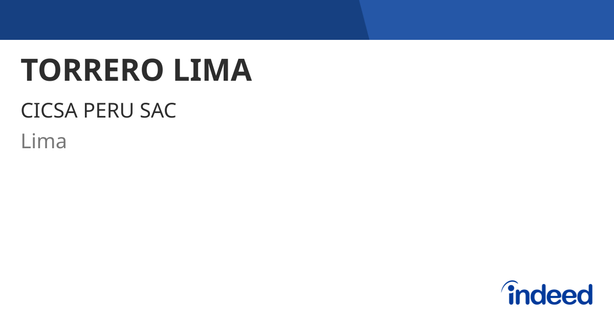TORRERO LIMA - Lima, Lima - Indeed.com
