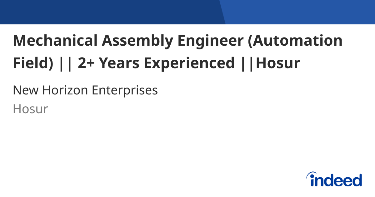 Mechanical Assembly Engineer (Automation Field) || 2+ Years Experienced ||Hosur - Hosur, Tamil ...