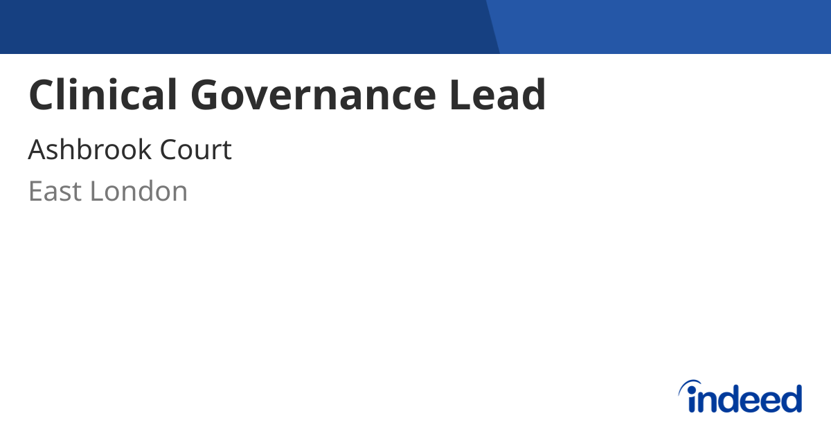 Clinical Governance Lead - East London E4 7RG - Indeed.com