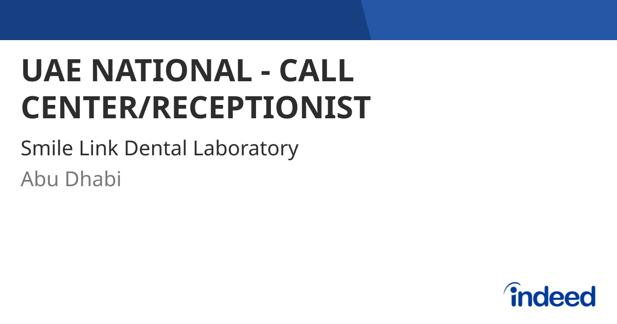 UAE NATIONAL - CALL CENTER/RECEPTIONIST - Abu Dhabi - Indeed.com