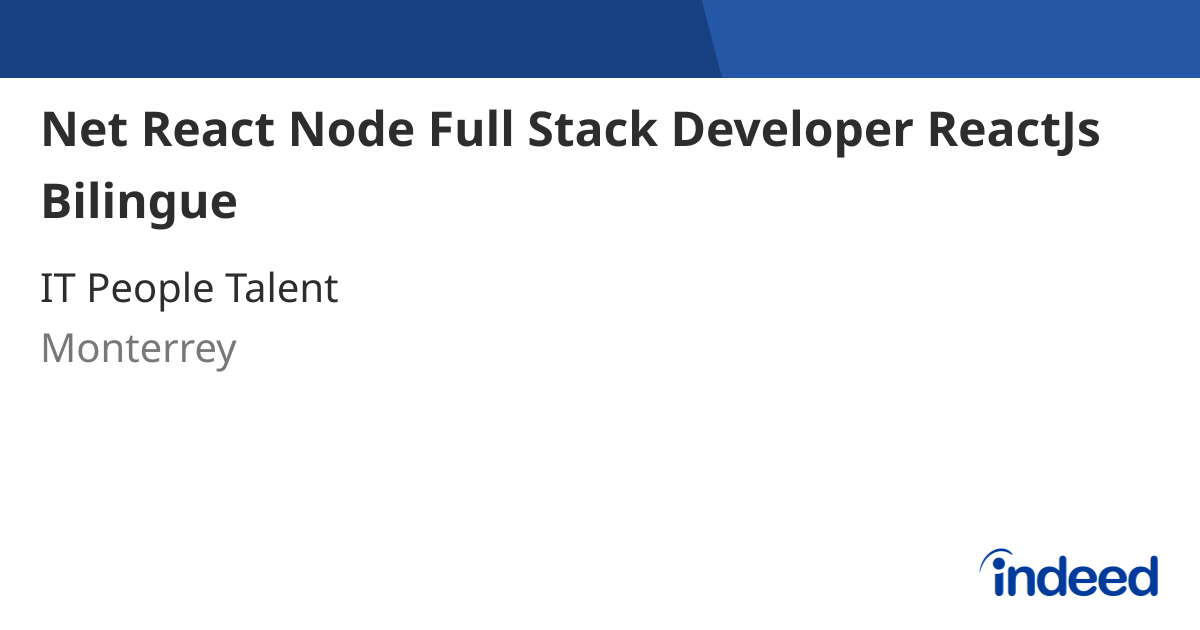 Net React Node Full Stack Developer ReactJs Bilingue - Monterrey, N. L. - Indeed.com