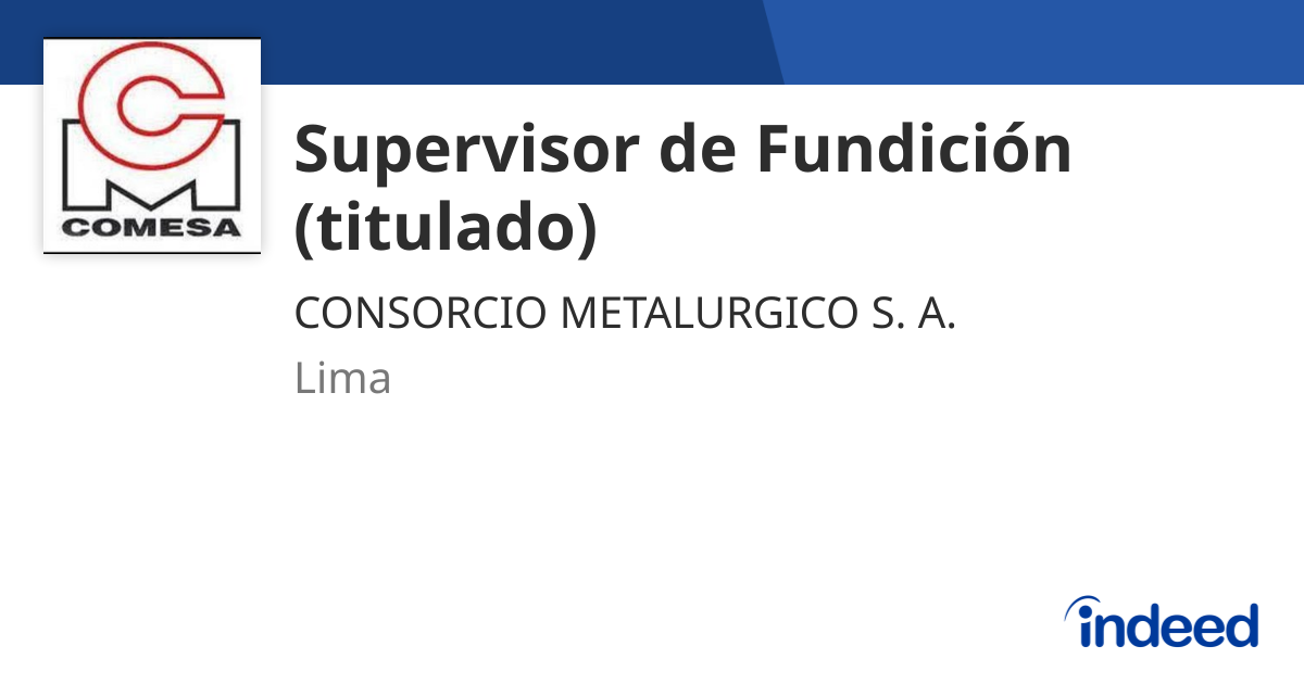 Supervisor de Fundición (titulado) - Lima, Lima - Indeed.com