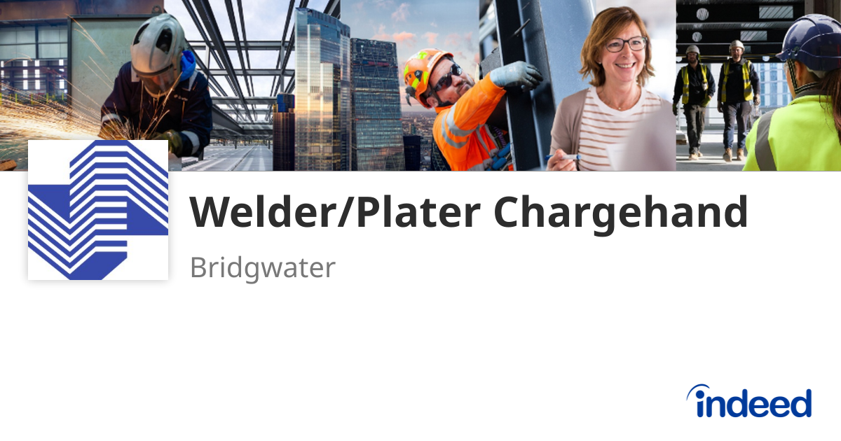 Welder/Plater Chargehand - Bridgwater - Indeed.com