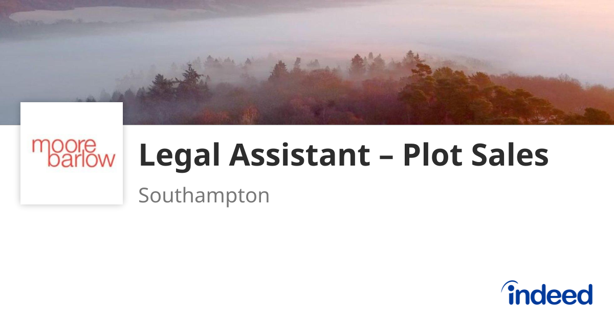 Legal Assistant – Plot Sales - Southampton - Indeed.com