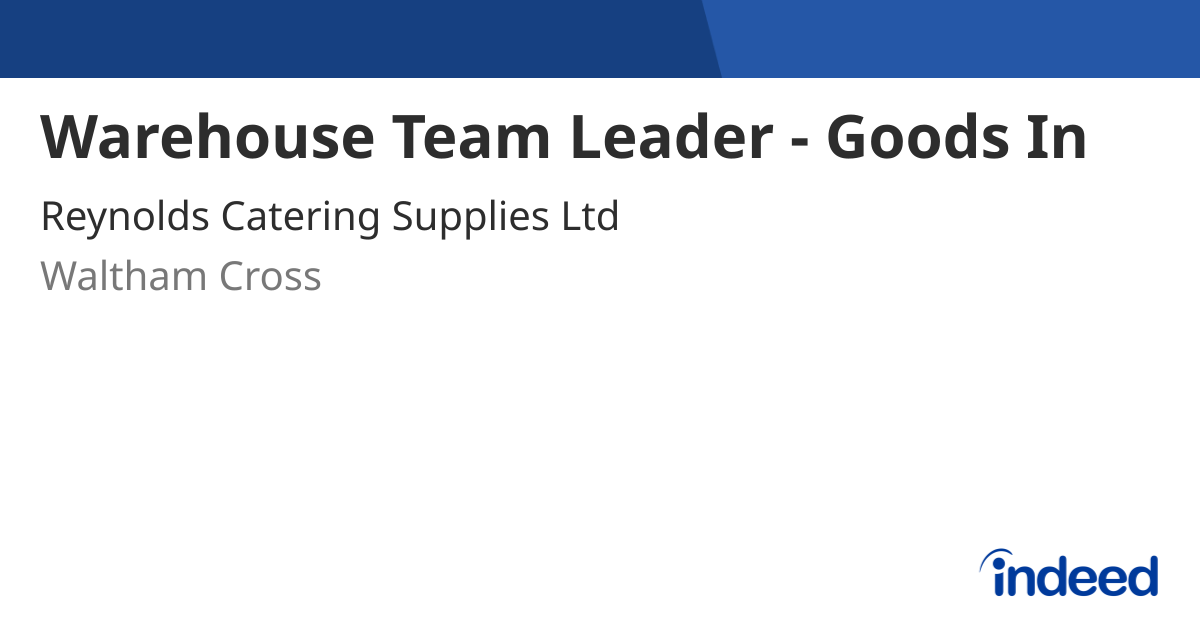 Warehouse Team Leader - Goods In - Waltham Cross EN8 7RQ - Indeed.com