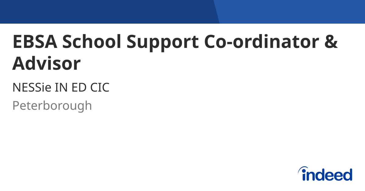 EBSA School Support Co-ordinator & Advisor - Peterborough PE7 - Indeed.com
