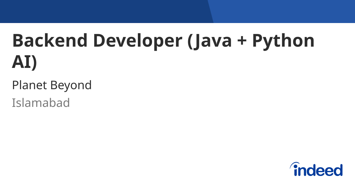Backend Developer (Java + Python AI) - Islamabad - Indeed.com