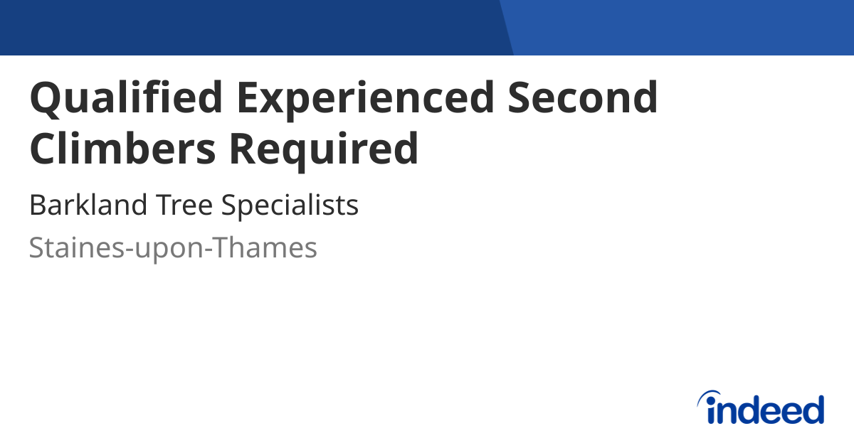Qualified Experienced Second Climbers Required - Staines-upon-Thames ...