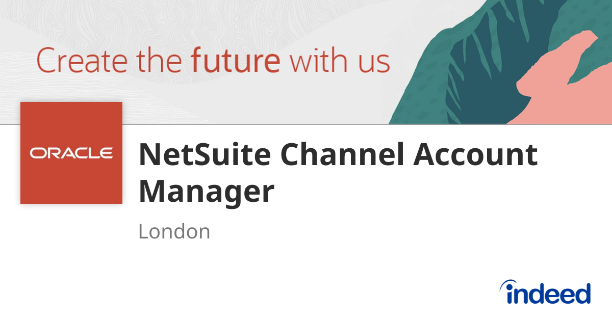 NetSuite Channel Account Manager - London - Indeed.com