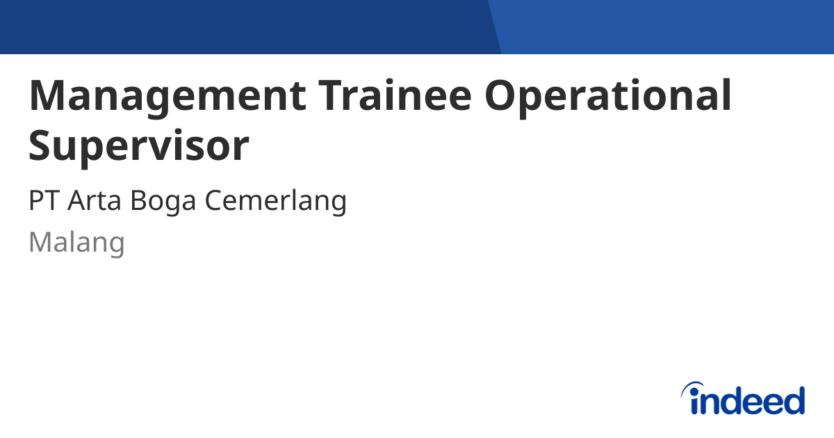 Management Trainee Operational Supervisor - Malang - Indeed.com
