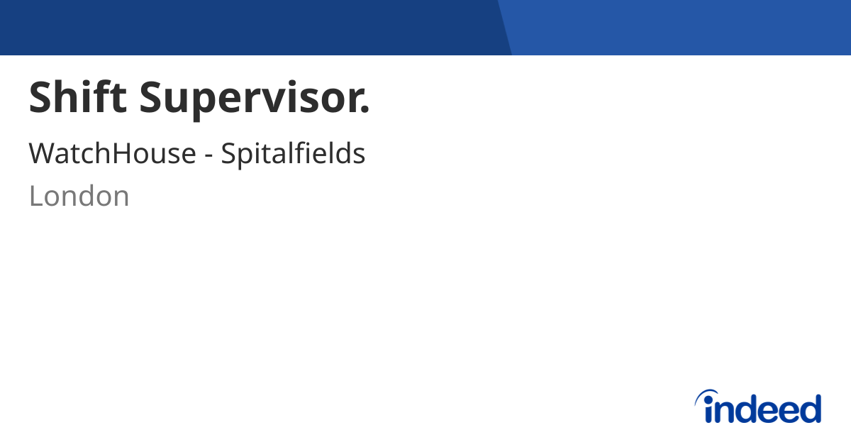 Front of House Supervisor - London E1 6BJ - Indeed.com