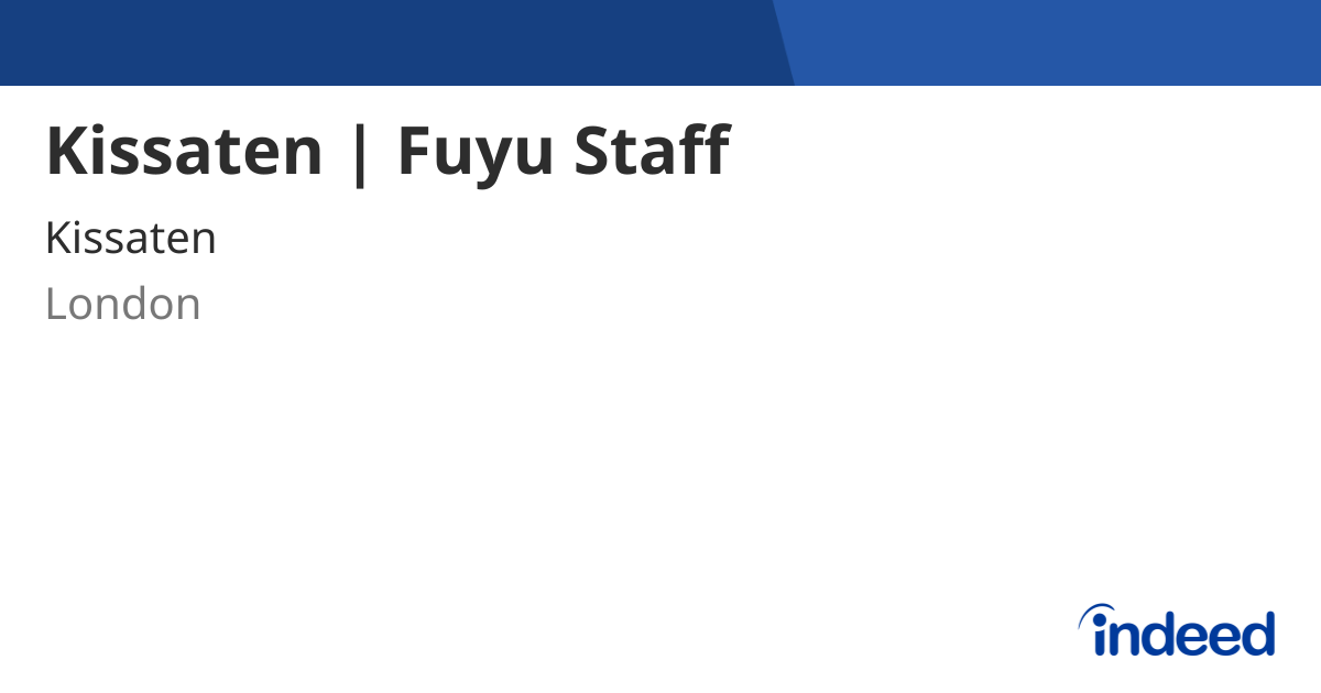 Kissaten | Fuyu Staff - London W1D 4UN - Indeed.com