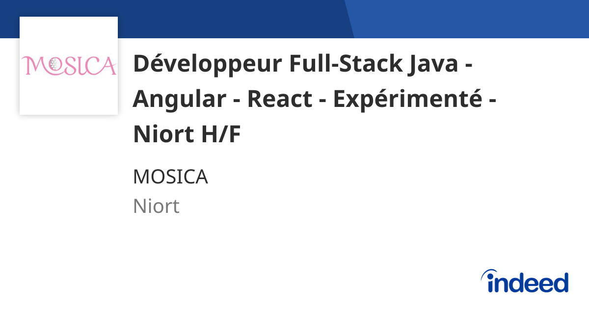 Développeur Full-Stack Java - Angular - React - Expérimenté - Niort H/F - 79000 Niort - Indeed.com