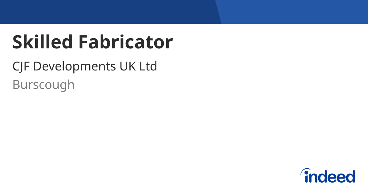 Skilled Fabricator - Burscough L40 2QU - Indeed.com