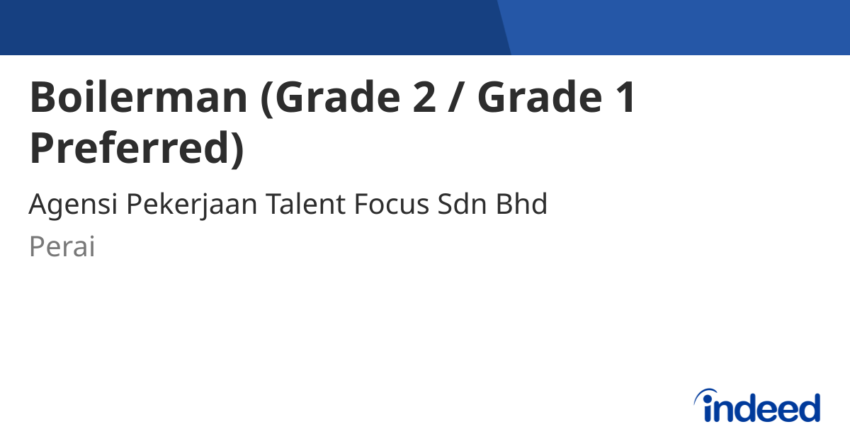 Boilerman (Grade 2 / Grade 1 Preferred) - Perai - Indeed.com