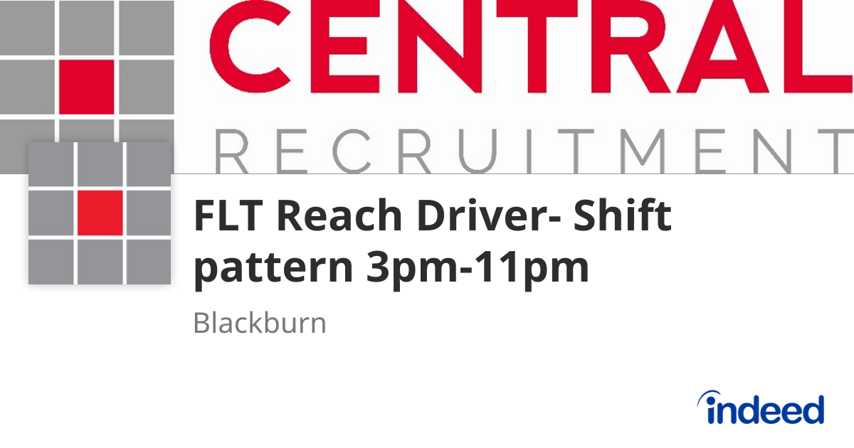 FLT Reach Driver- Shift pattern 3pm-11pm - Blackburn - Indeed.com