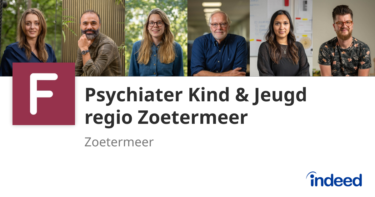 Psychiater Kind & Jeugd regio Zoetermeer - 2713 Zoetermeer - Indeed.com