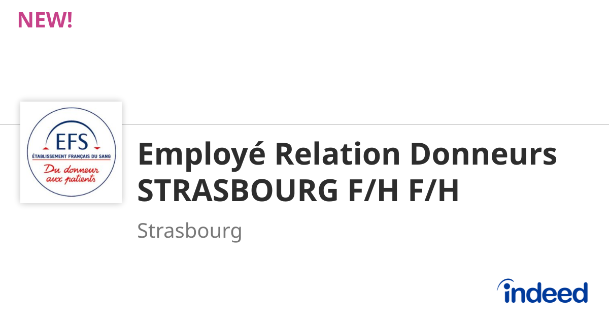 Employé Relation Donneurs STRASBOURG F/H F/H - Strasbourg (67) - Indeed.com