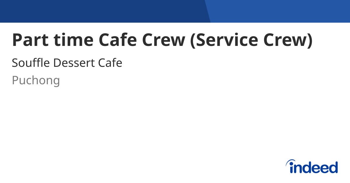 Part time Cafe Crew (Service Crew) - Puchong - Indeed.com