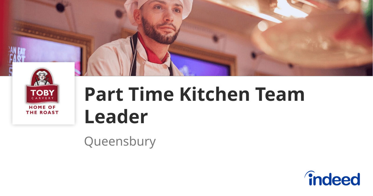 Part Time Kitchen Team Leader - Queensbury - Indeed.com
