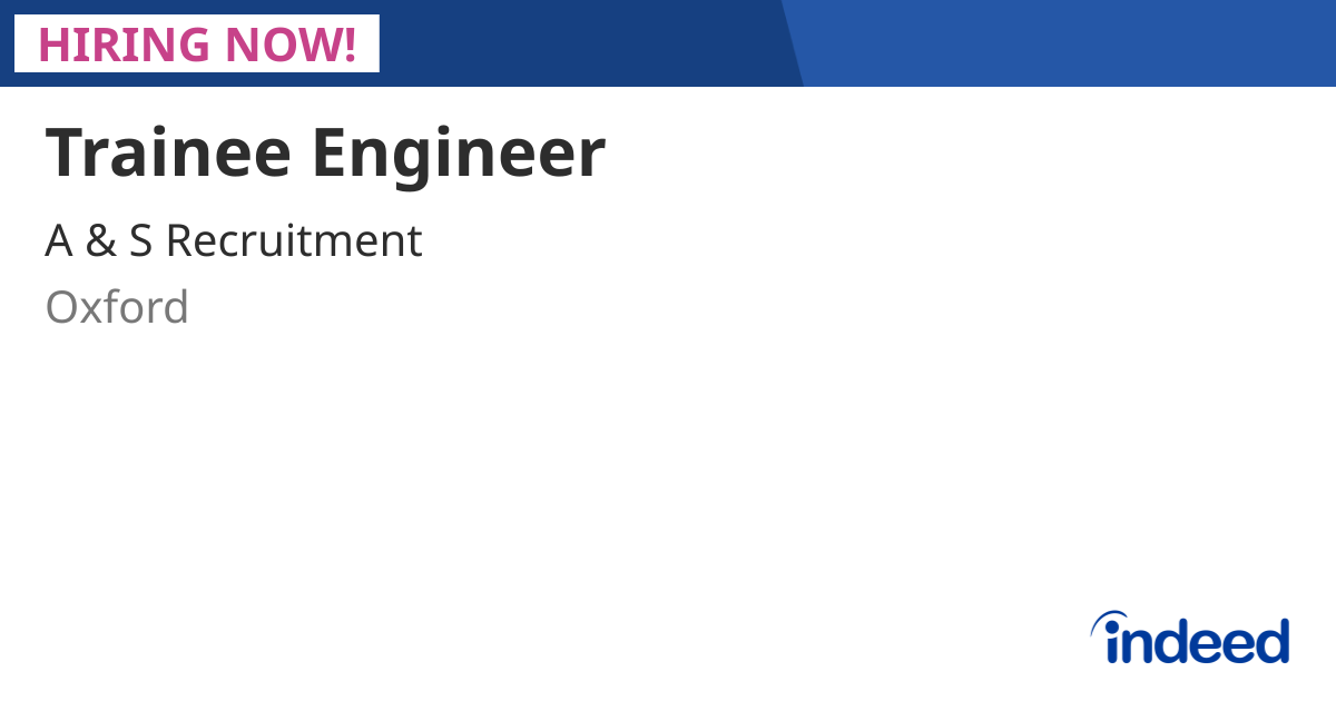 Trainee Engineer - Oxford - Indeed.com