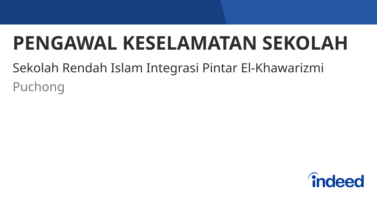 PENGAWAL KESELAMATAN SEKOLAH - Puchong - Indeed.com