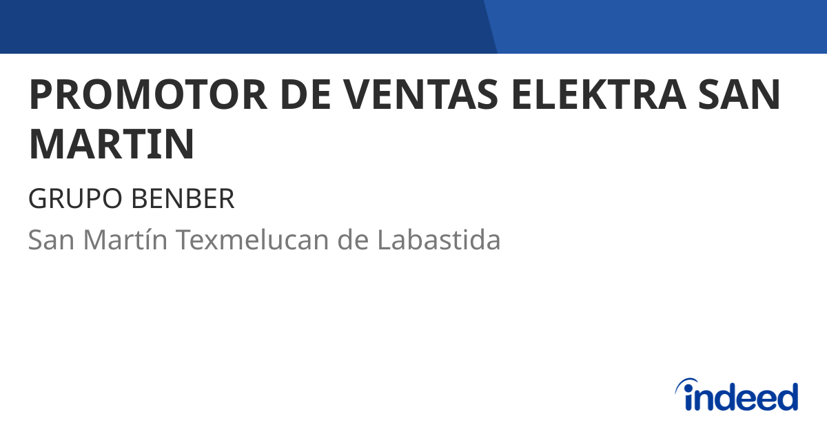 PROMOTOR DE VENTAS ELEKTRA SAN MARTIN - San Martín Texmelucan de ...