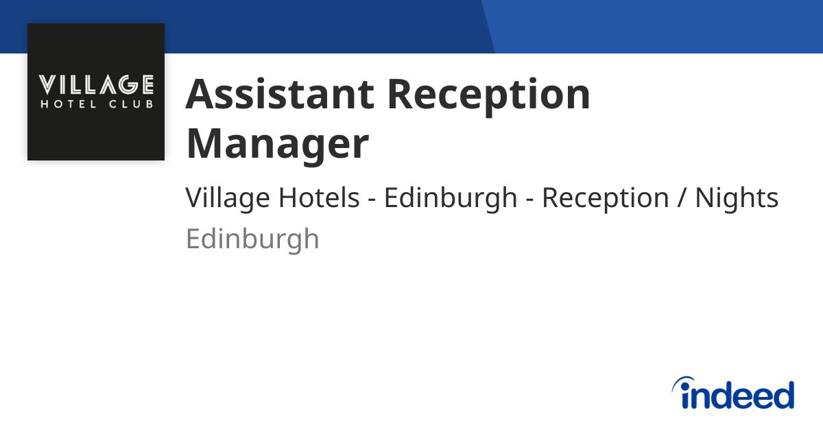 Assistant Reception Manager - Edinburgh EH4 2NY - Indeed.com