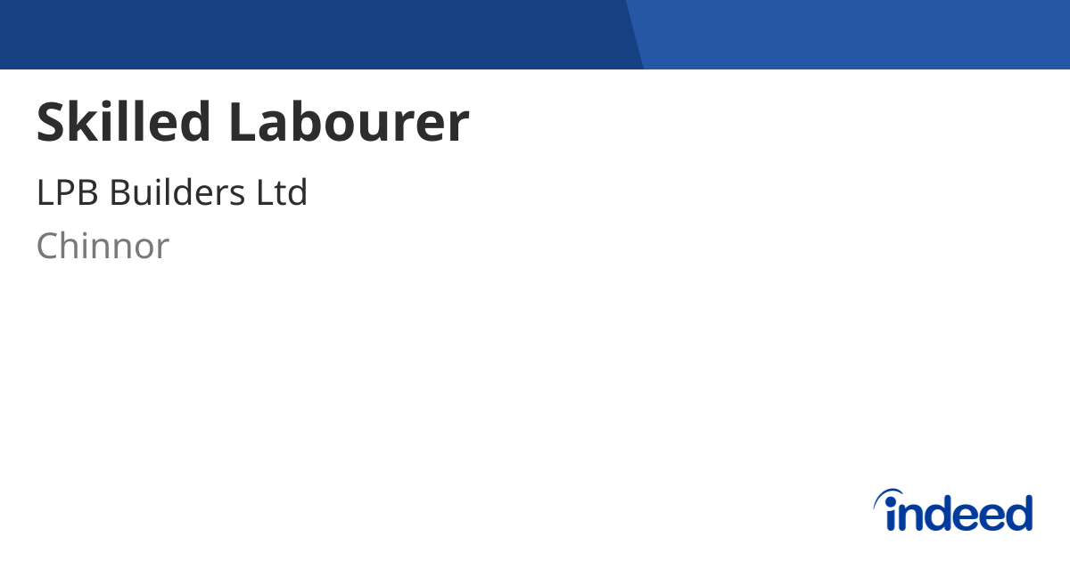 Skilled Labourer - Chinnor - Indeed.com