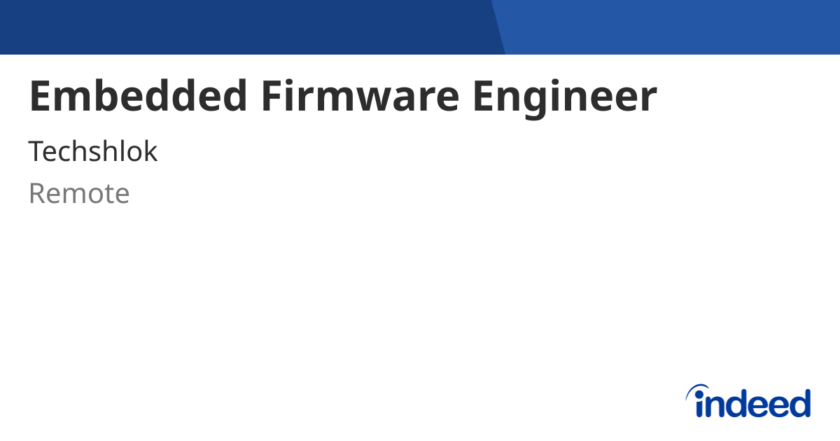 Embedded Firmware Engineer - Remote - Indeed.com