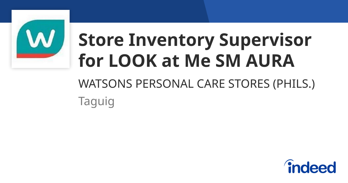 Store Inventory Supervisor for LOOK at Me SM AURA - Taguig - Indeed.com