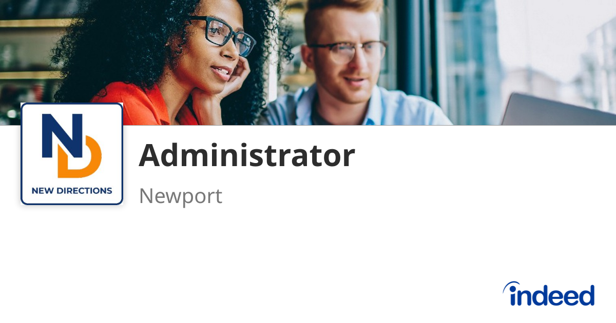 Administrator - Newport - Indeed.com
