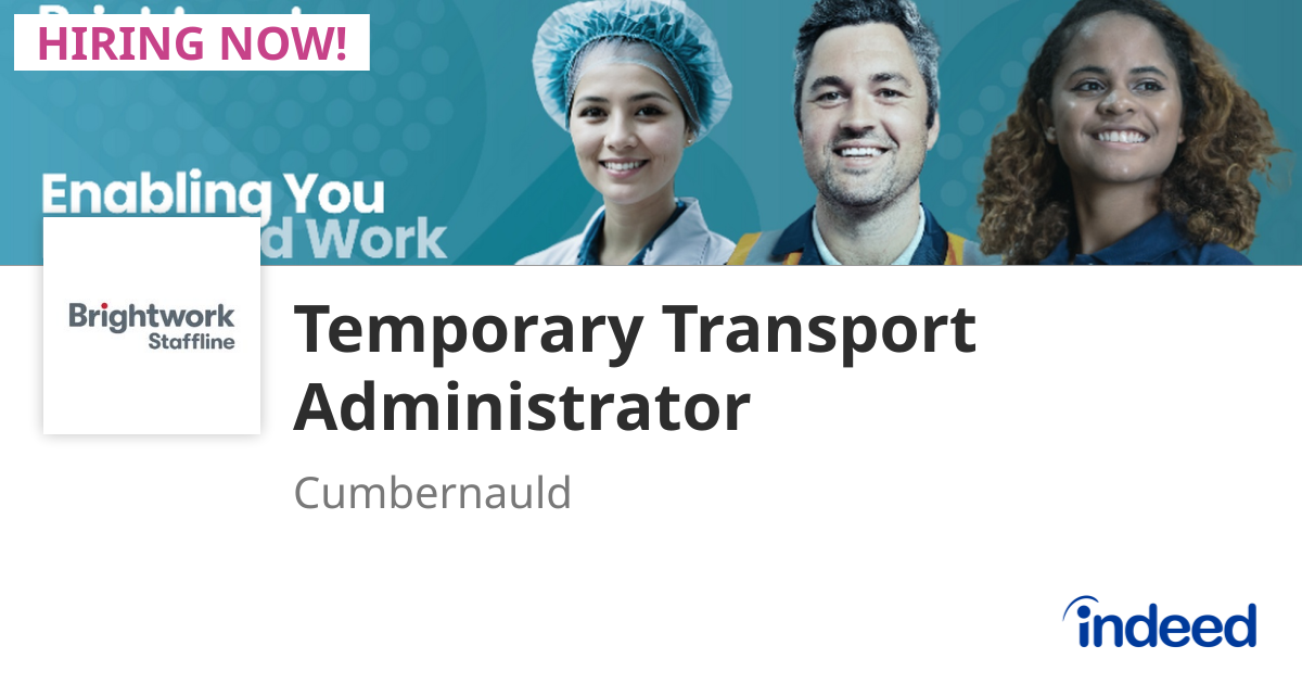 Temporary Transport Administrator - Cumbernauld G68 - Indeed.com