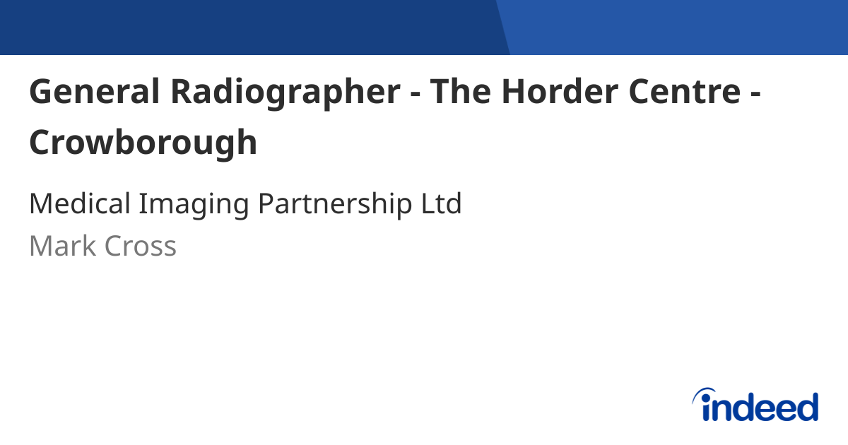 General Radiographer - The Horder Centre - Crowborough - Mark Cross TN6 ...