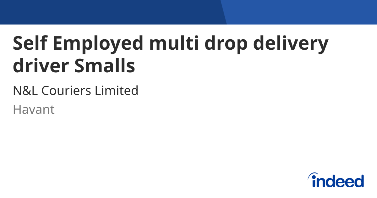 Self Employed multi drop delivery driver Smalls - Havant PO9 4FE ...