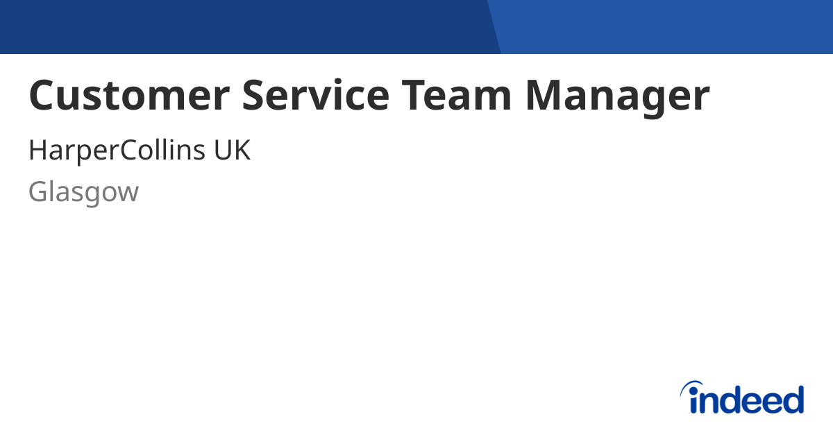 Customer Service Team Manager - Glasgow G33 1JN - Indeed.com