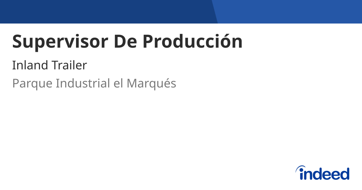 Supervisor De Producción - 76246, Parque Industrial el Marqués, Qro ...